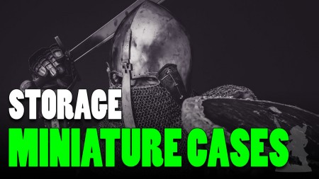 Complete List of Miniature Storage Cases for Every Gamer